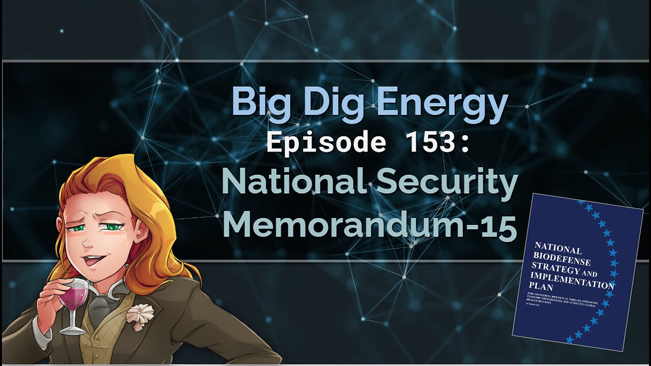 - Big Dig Energy Episode 153: National Security Memorandum-15 - via ...