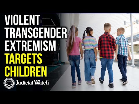 Dangerous Violent Transgender Extremism Targets Children Via