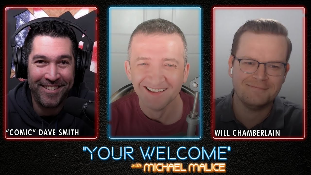 - "YOUR WELCOME" with Michael Malice #290: Dave Smith & Will ...
